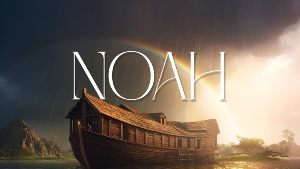 Noah - One Man’s Obedience for All Mankind - KCM Europe