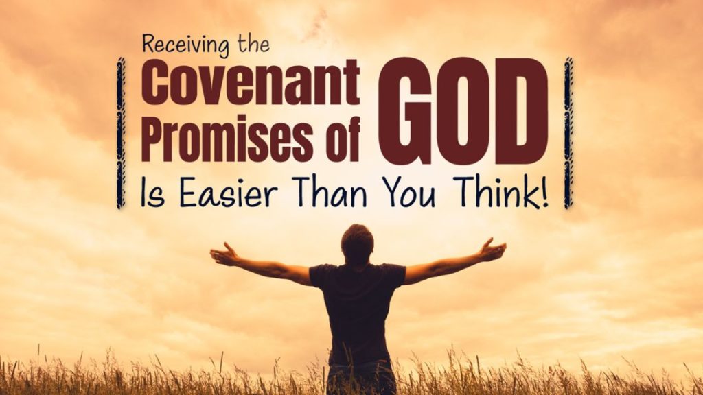 Receiving the Covenant Promises of God Is Easier Than You Think! - KCM Europe