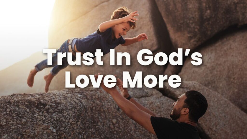 Trust In God’s Love More - KCM Europe