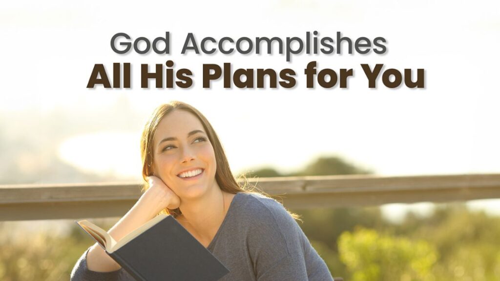God Accomplishes All His Plans for You - KCM Europe