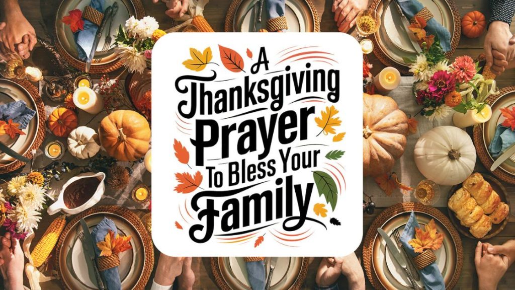 A Thanksgiving Prayer to Bless Your Family - KCM Europe