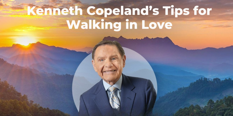 Kenneth Copeland’s Tips for Walking in Love - KCM Europe